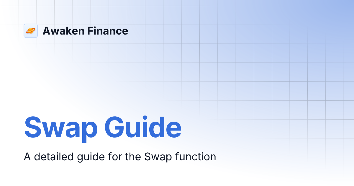 Swap Guide | Awaken Finance
